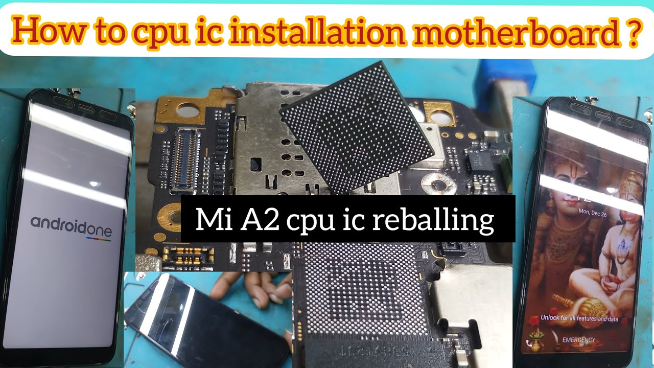 #Mi A2 cpu ic reballing || dead problem and solution || Lcd graphics ...