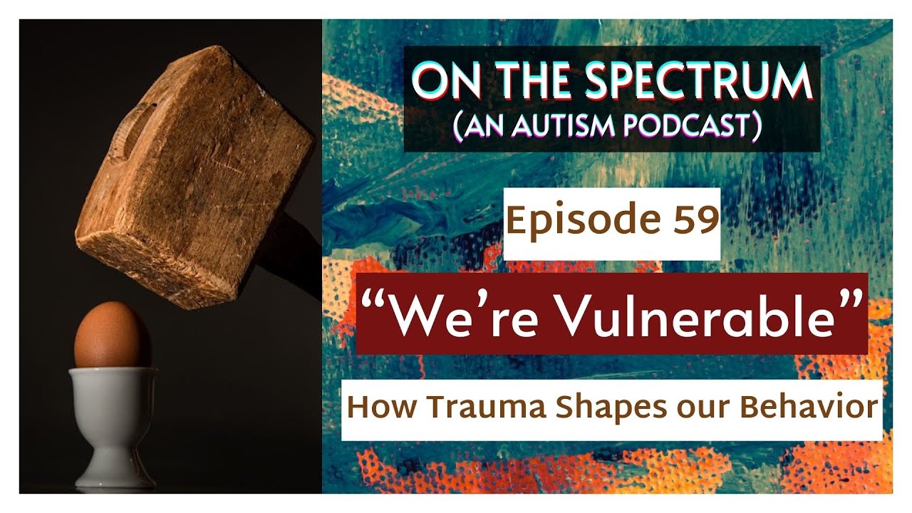 "We're Vulnerable" - How Trauma Shapes Our Behavior - Episode 59 - YouTube