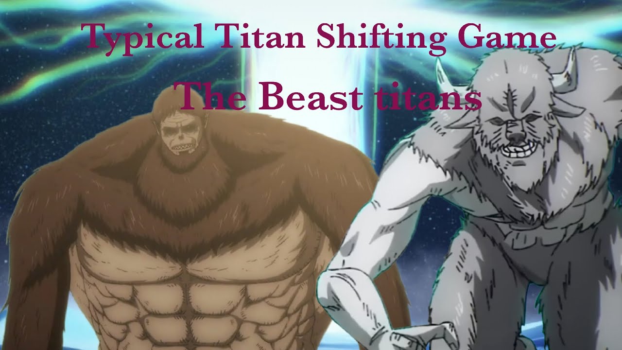 Typical Titan Shifting game episode 6: The Beast titans - YouTube