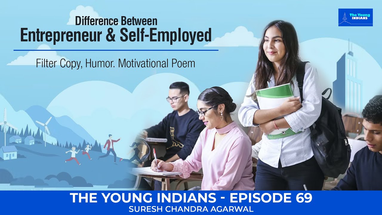 Diff. between Entrepreneur & Self-Employed | FilterCopy | Suresh ...
