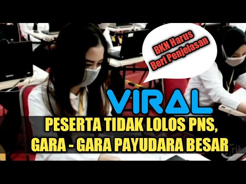 Curhat Peserta CPNS, Tidak Lolos Gara - Gara Payudara Besar