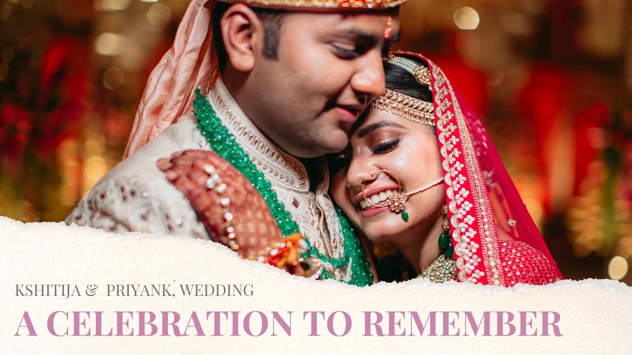 Kshitija & Priyank | A Celebration to Remember | Best Wedding Film | By ...