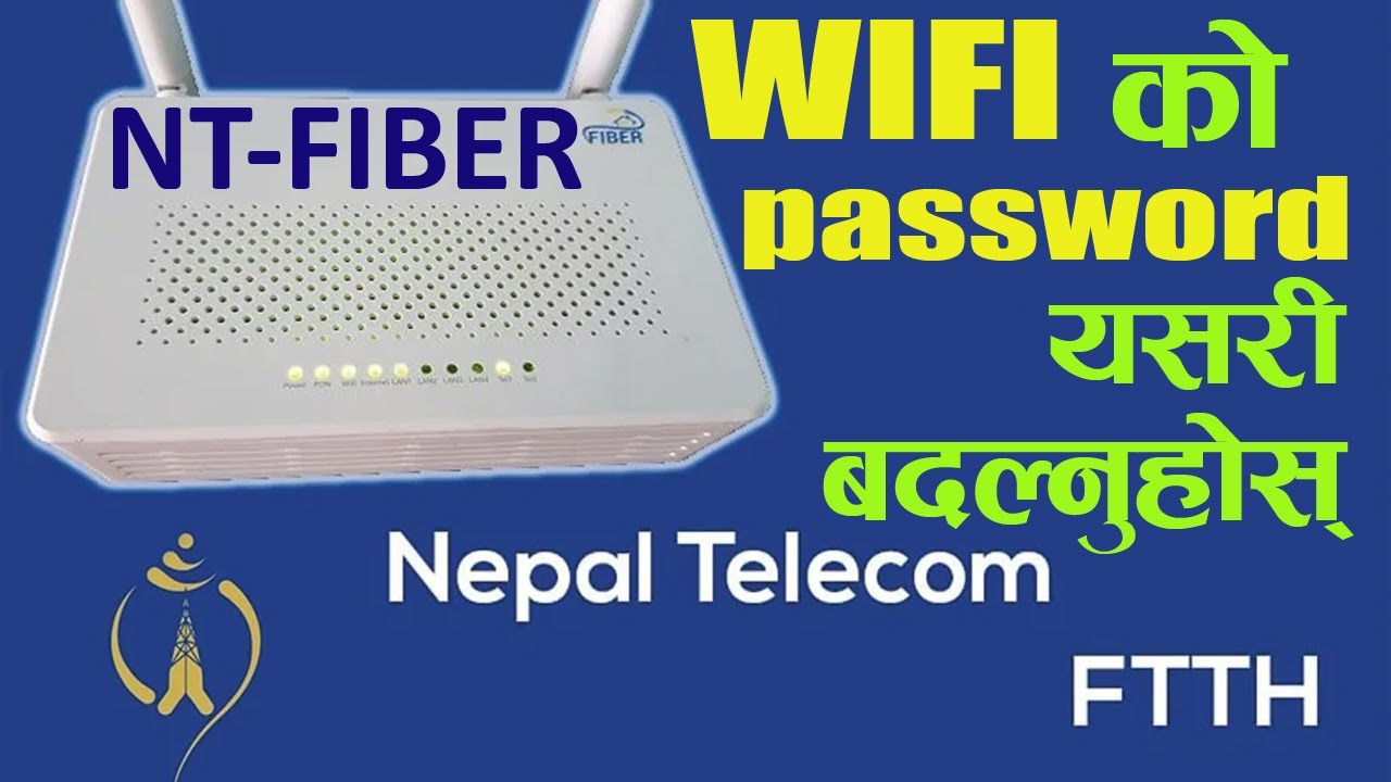 How to change the wifi password of Nepal Telecom NT Fiber Internet ...
