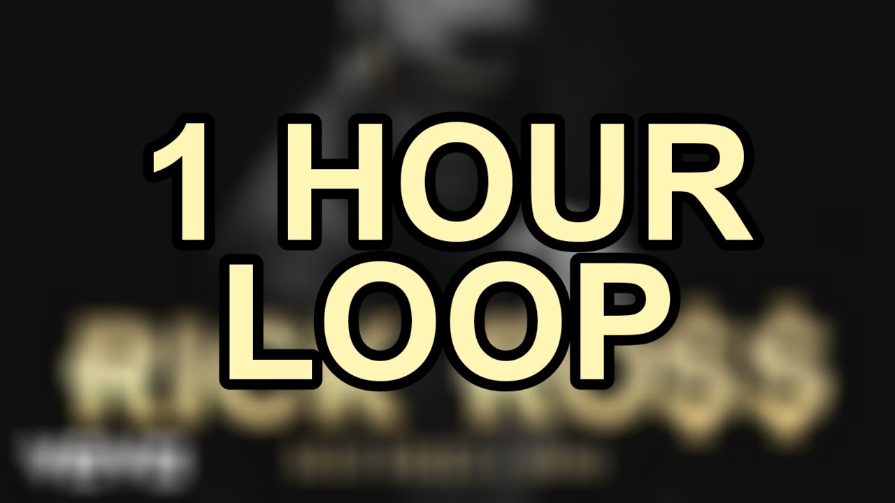 Rick Ross - Gold Roses ft. Drake ( 1 Hour Loop ) - YouTube