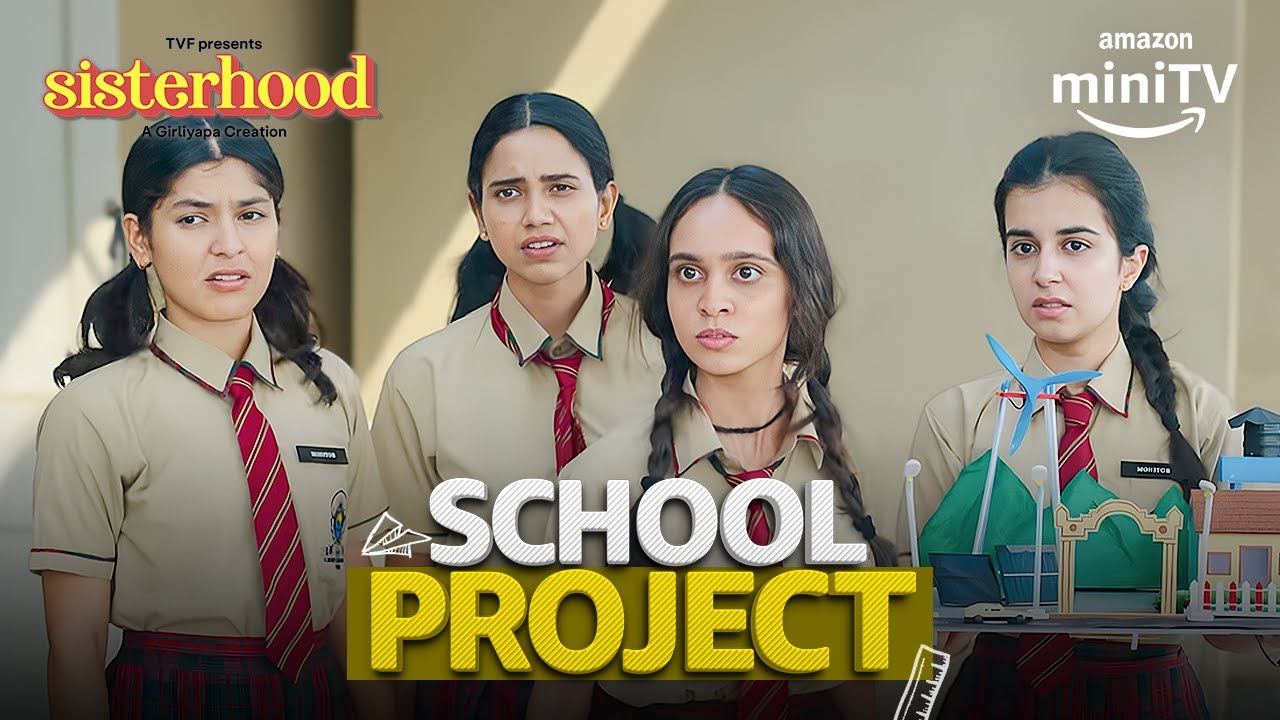 Zoya's School Project ft. Nidhi Bhanushali, Anvesha Vij, Nitya Mathur |Sisterhood Amazon miniTV ...