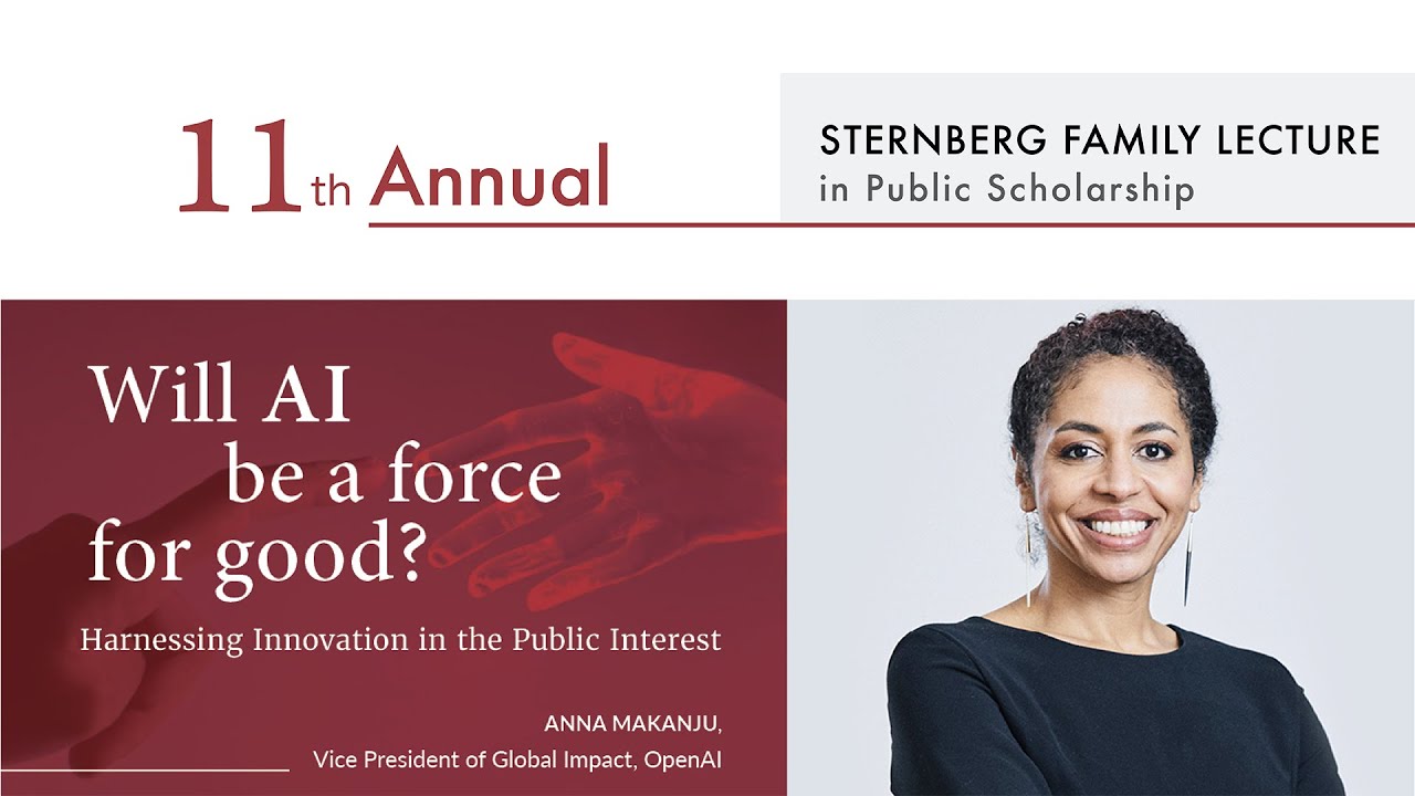 11th Annual Sternberg Family Lecture - Will AI be a Force of Good ...