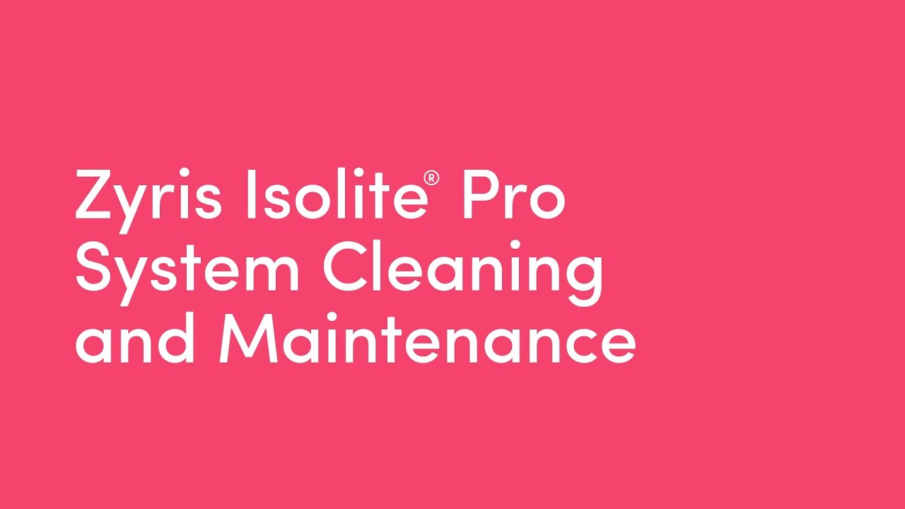 Zyris Isolite® Pro - System Cleaning and Maintenance - YouTube
