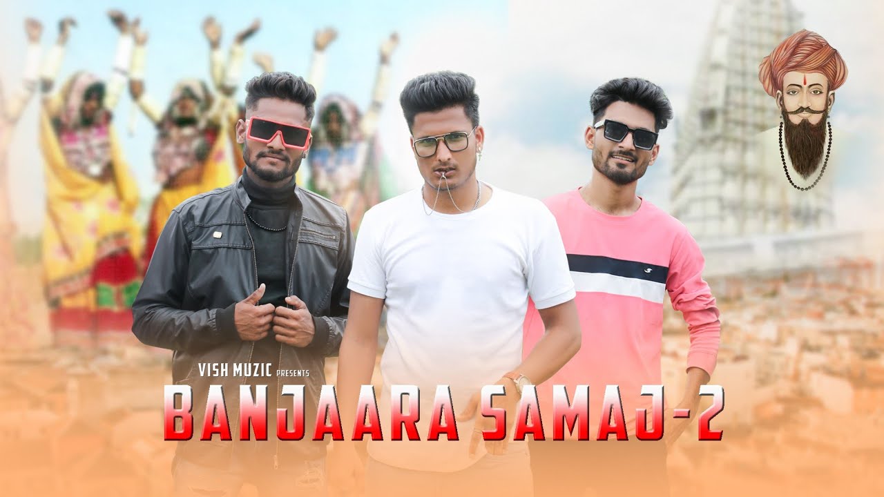 BANJARA SAMAJ 2.0 | VISH MUZIK FEAT.SIDDHU RATHOD & YUVRAJ | NEW ...