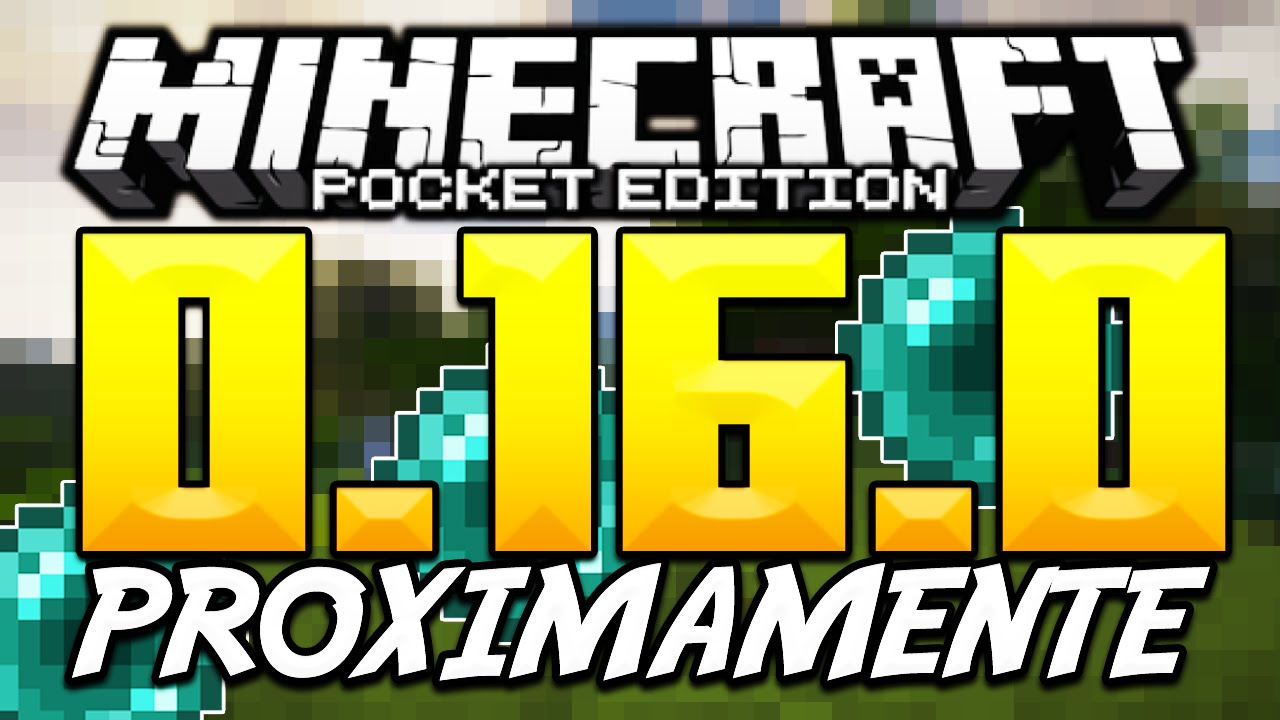 0.16.0 Minecraft PE 0.16.0 OFICIAL- Fecha de Salida PROXIMAMENTE ...