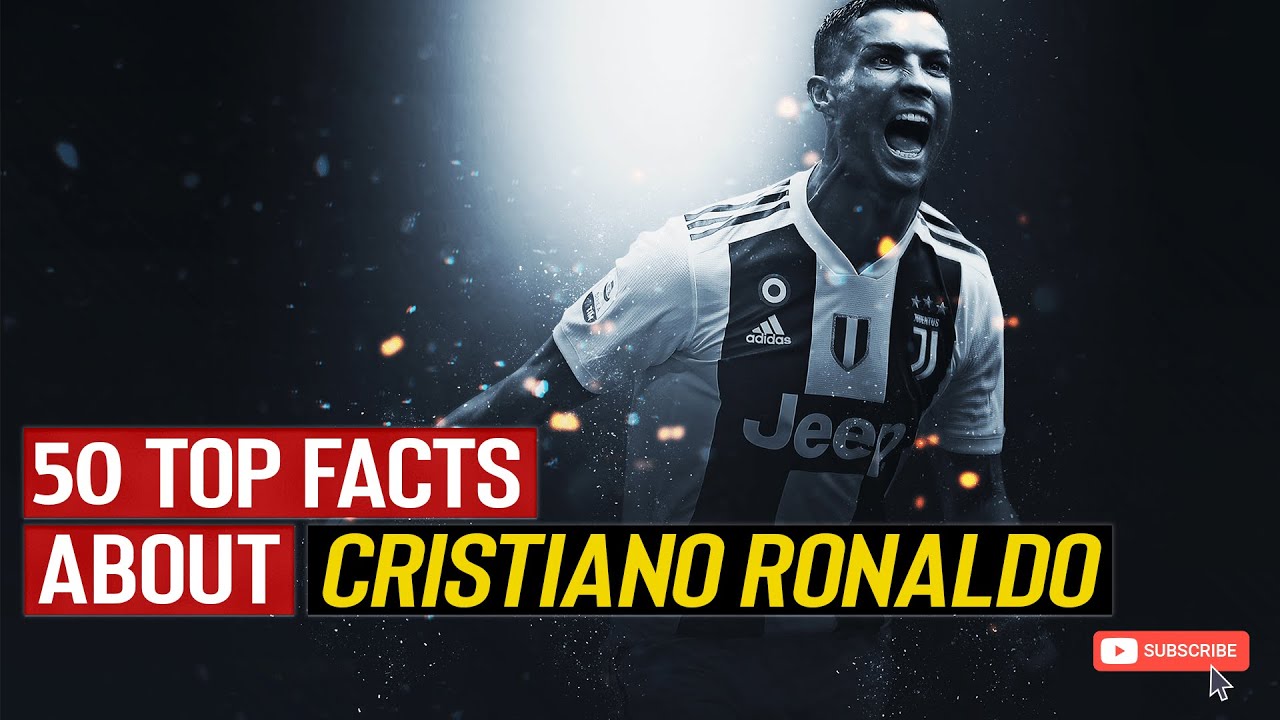 50 Interesting Facts About Cristiano Ronaldo You Need to Know - YouTube