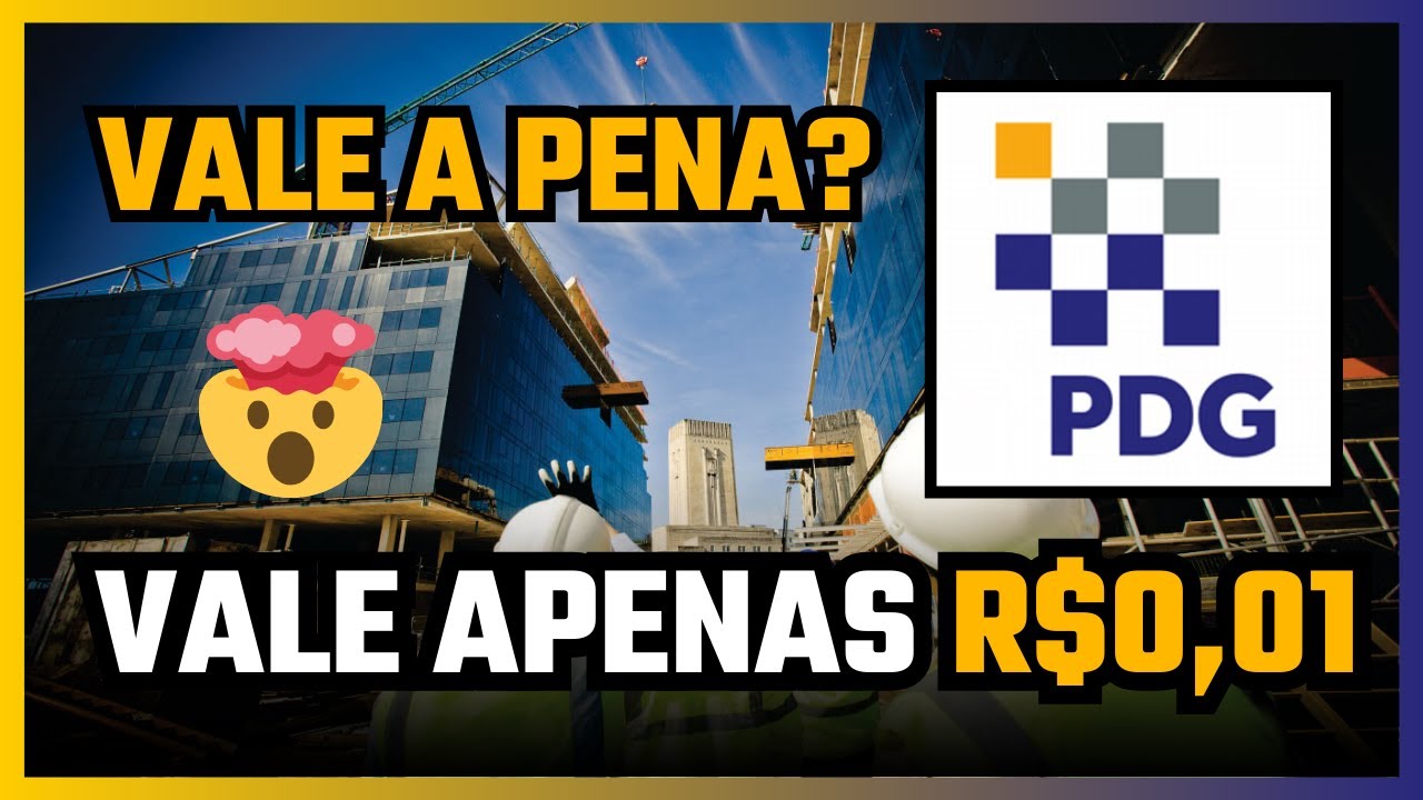 PDG Realty: Vale a pena investir por apenas R$0,01? #pdgr3 - YouTube