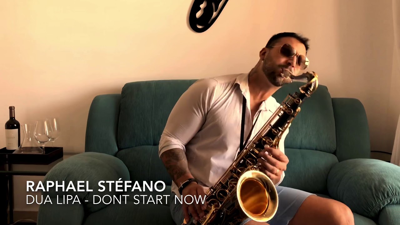 Raphael Stéfano - Dua Lipa Dont Start Now - (Sax Cover ) - YouTube