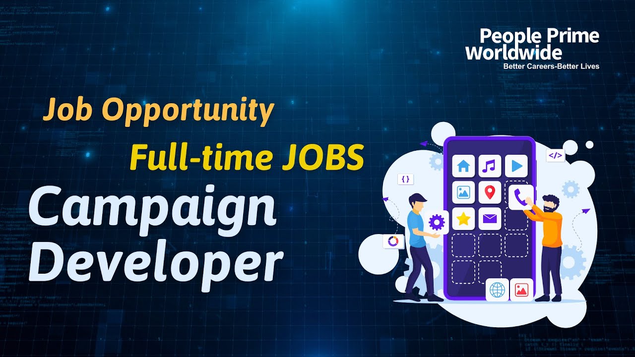 IT Jobs Openings : Campaign Developer | People Prime Jobs - YouTube