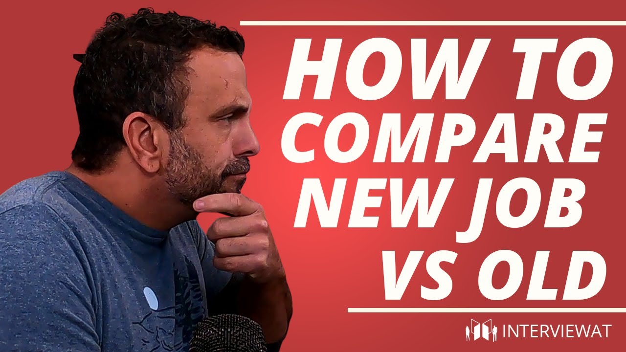 How to Evaluate a New Job and Compare It to Your Existing Job - YouTube
