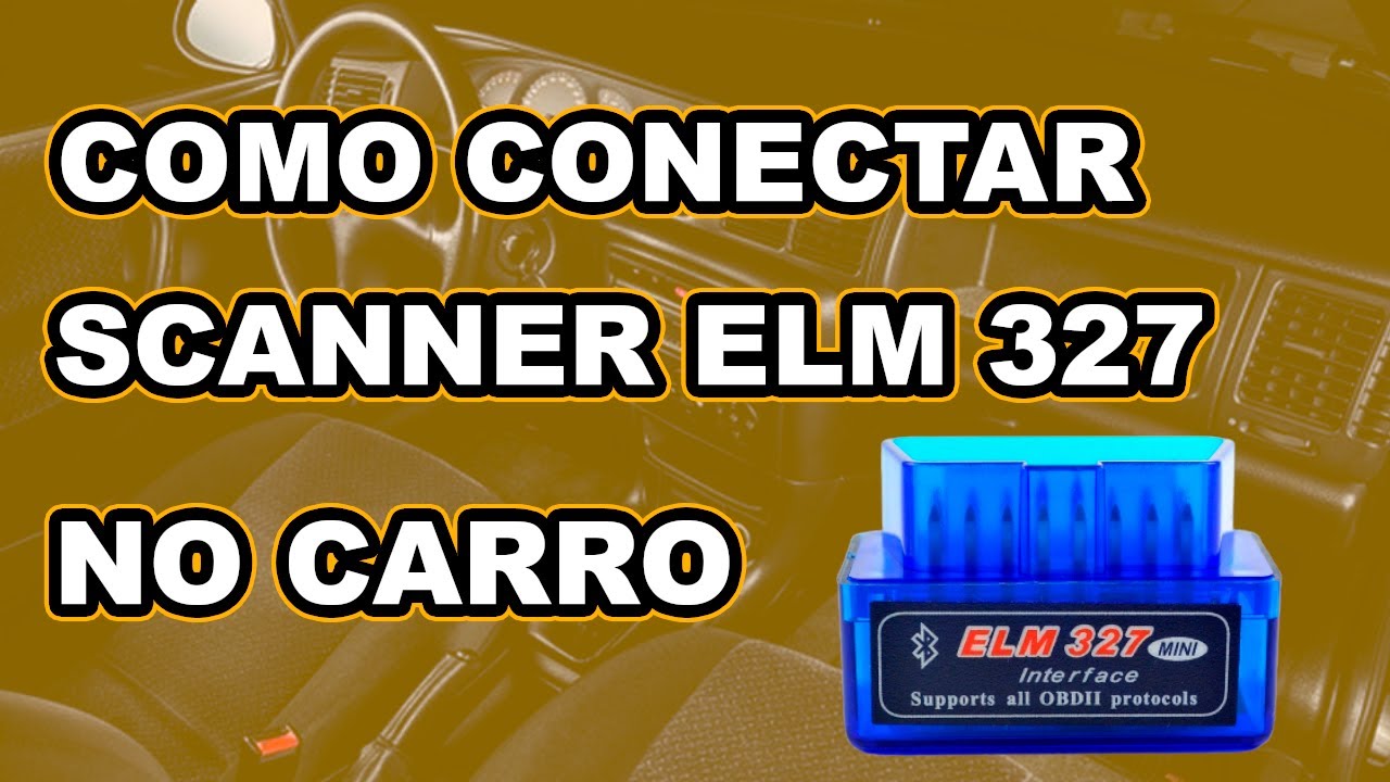 COMO CONECTAR O SCANNER ELM327 NO CARRO ? - YouTube