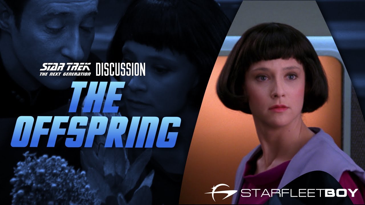Star Trek the Next Generation Discussion: The Offspring - YouTube