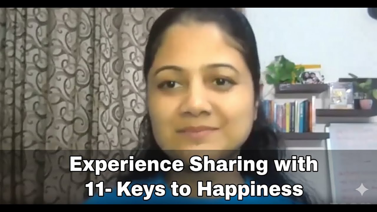 Experience Sharing Session Of 11- keys to Happiness Course - YouTube