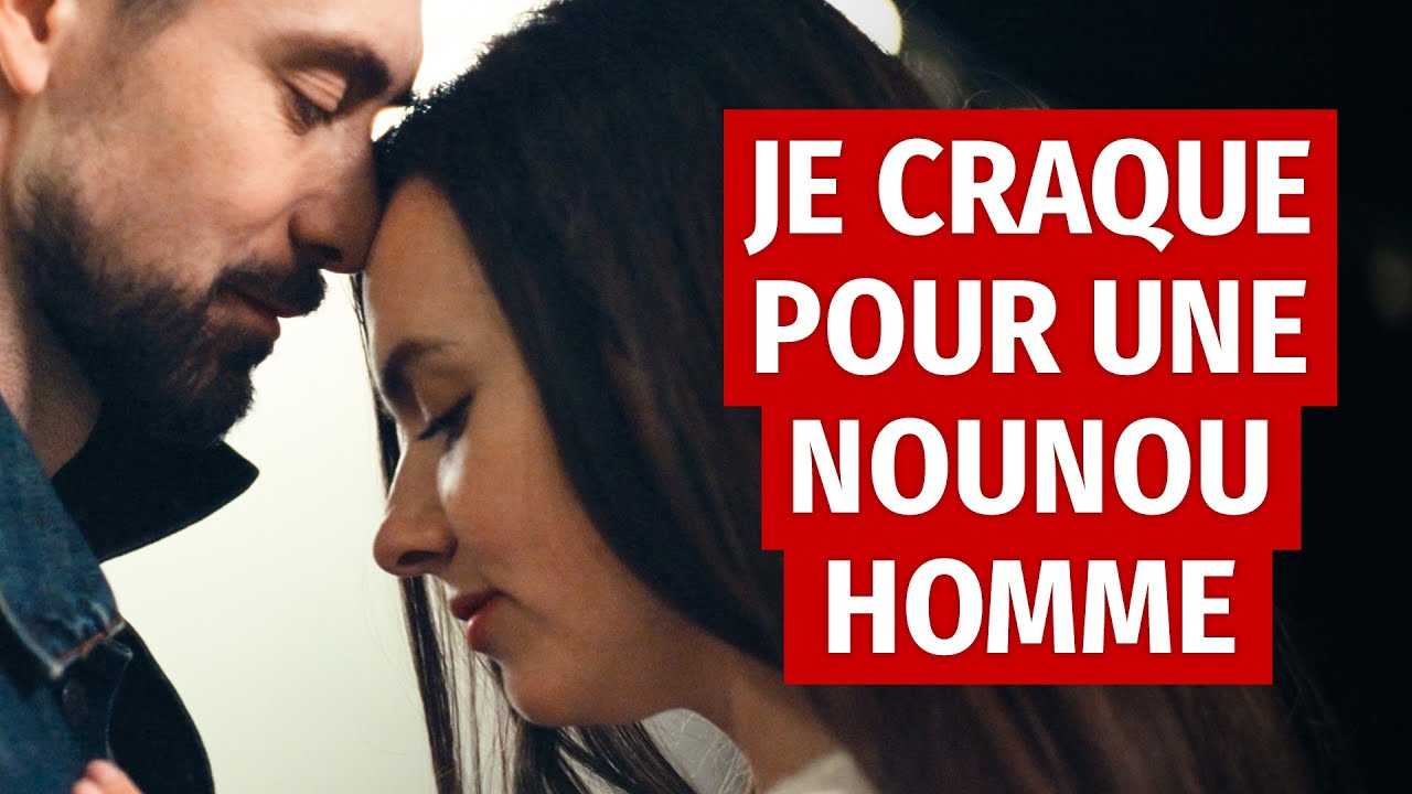 Je Craque Pour Une Nounou Homme - YouTube
