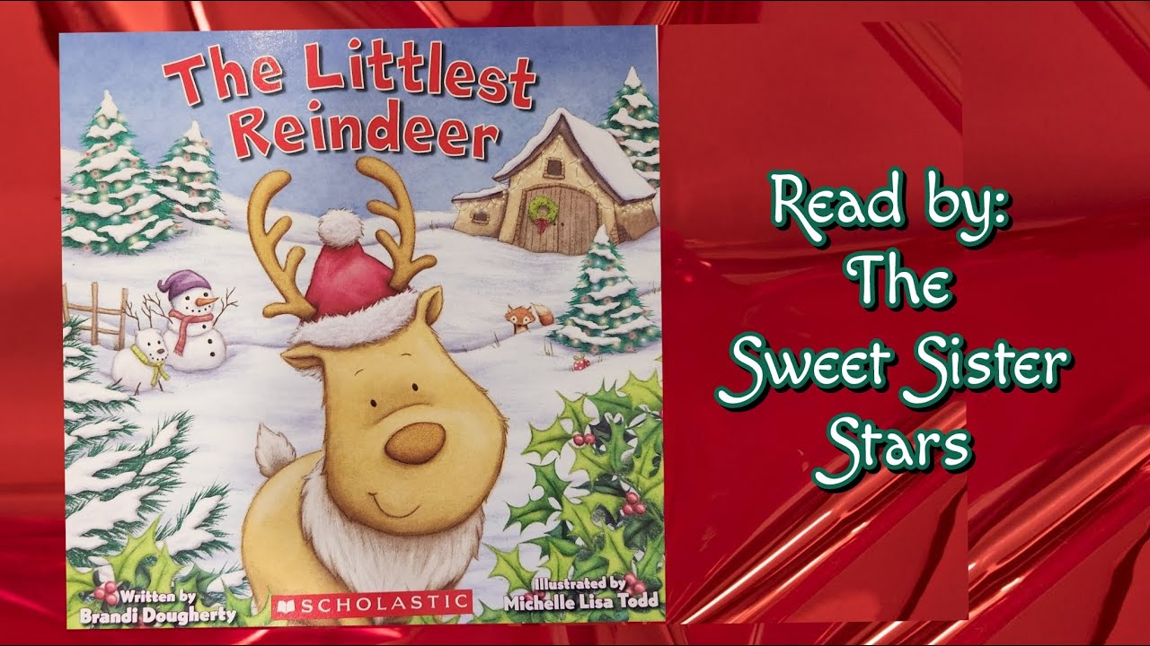Read Aloud - The Littlest Reindeer by Brandi Dougherty - YouTube