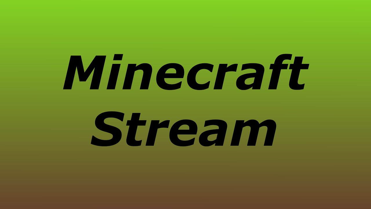 Minecraft Stream - YouTube