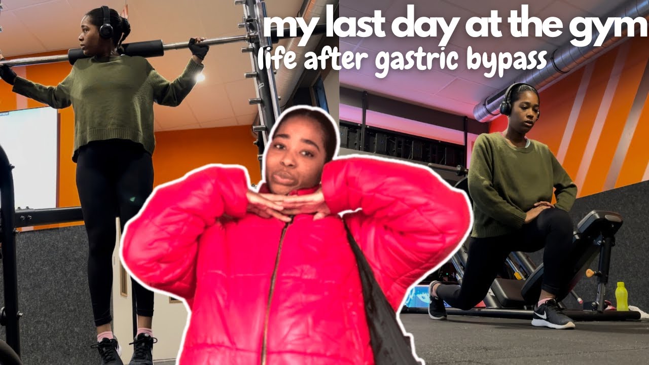 part 4 | life after gastric bypass | my last day at the gym | workout ...