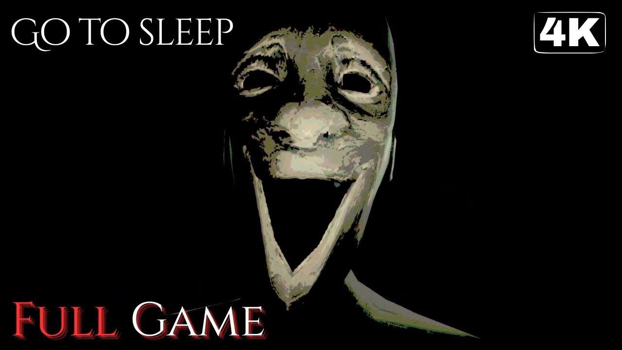 Go To Sleep | Full Horror Game 4K - YouTube