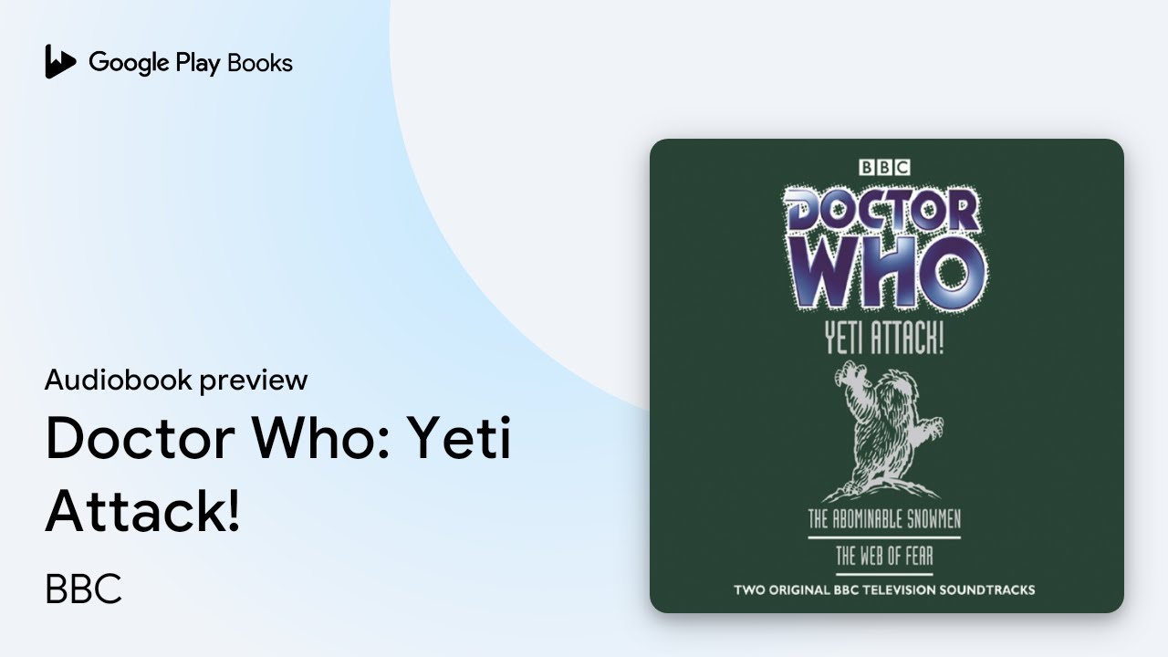 Doctor Who: Yeti Attack! by BBC · Audiobook preview - YouTube