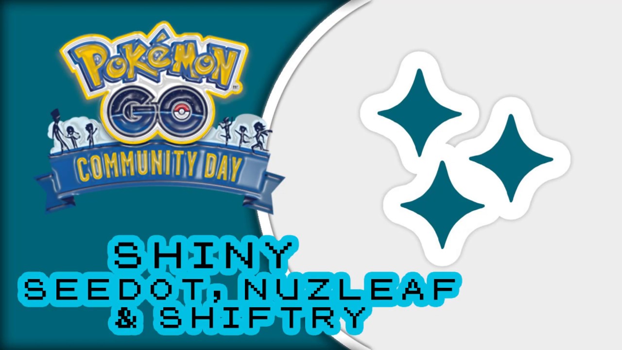 Seedot, Nuzleaf & Shiftry shiny | Community Day 24-05-2020 | Pokémon GO ...