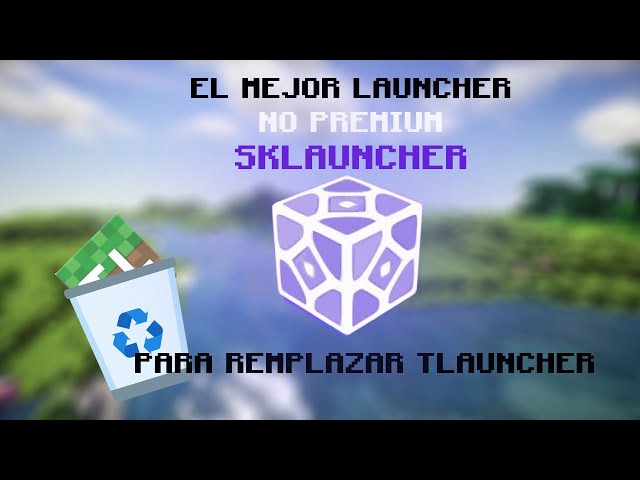 Como Descargar Sklauncher No Premium-launcher De X Minecraft Launcher