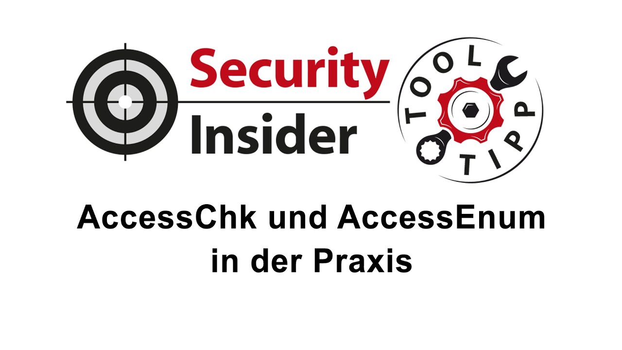 Tool-Tipp #17: AccessChk und AccessEnum in der Praxis - YouTube