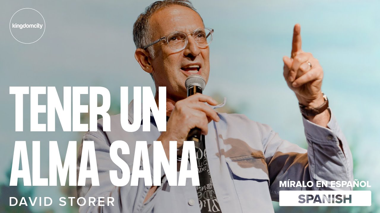 [SPANISH] Tener Un Alma Sana - David Storer - Kuala Lumpur - Kingdomcity - YouTube