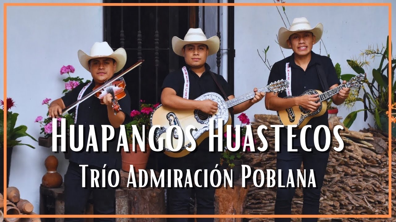 Huapangos Huastecos por el Trío Admiración Poblana - YouTube Music