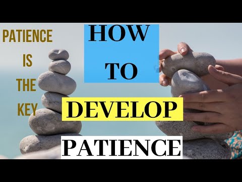 HOW TO DEVELOP PATIENCE|PATIENCE IS THE KEY| - YouTube