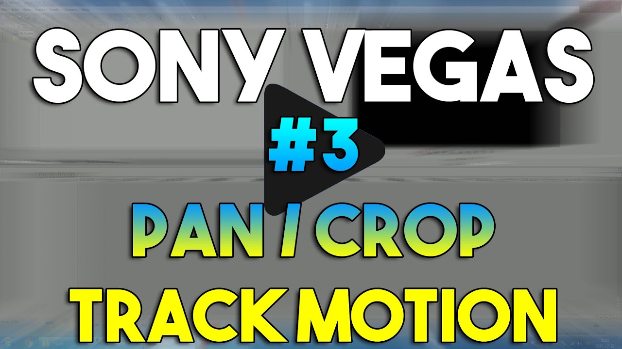 Sony Vegas Pro #3 | ANIMACJE - Pan/Crop, Track Motion - YouTube