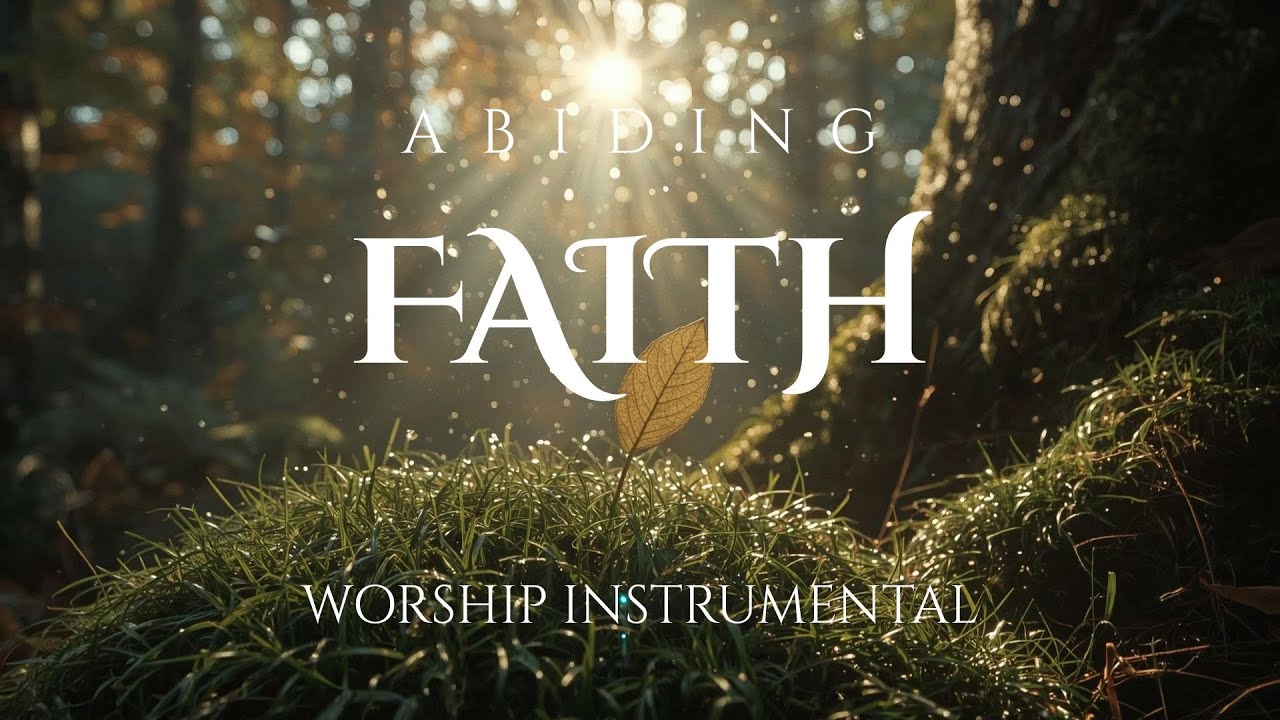 ABIDING FAITH - Music Worship Instrumental – For Bible Study ...