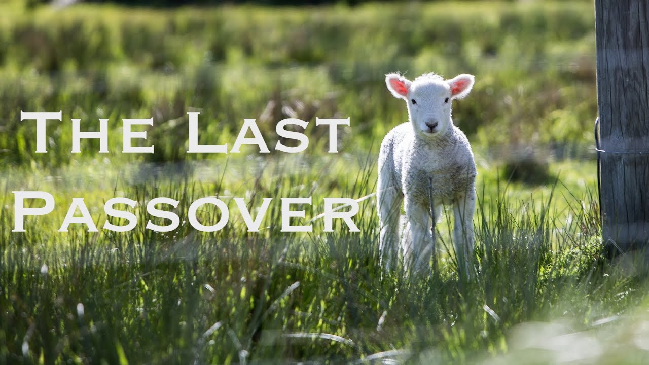The Last Passover - July 9, 2023 - YouTube