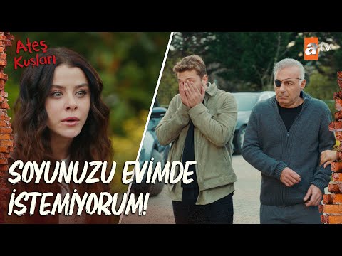 Sizin soyunuzu evimde istemiyorum! - Ateş Kuşları 33. Bölüm