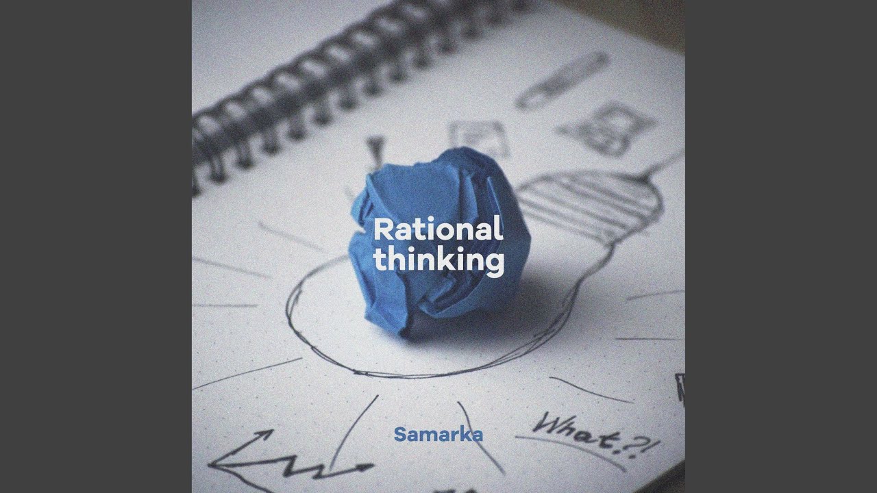 Rational Thinking - YouTube