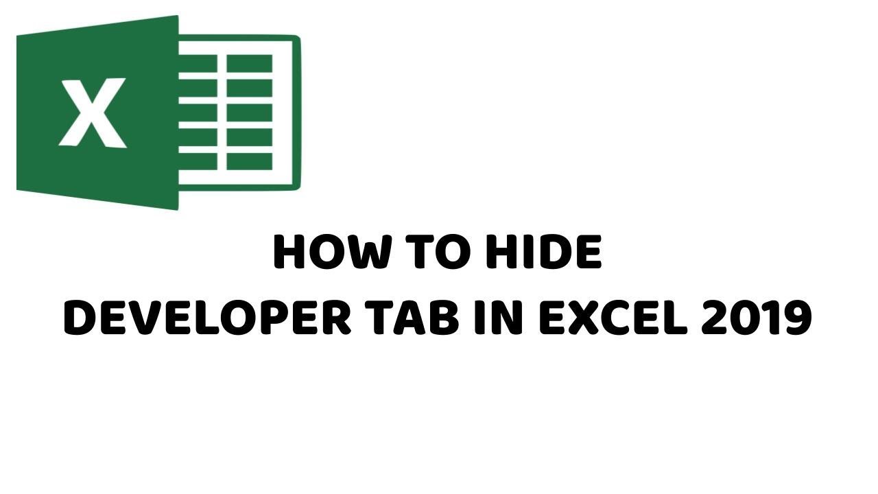 How To Hide Developer Tab In Excel 2019 Hide Developer Tab In Excel how-to-hide-developer-tab-in-excel-2019-hide-developer-tab-in-excel