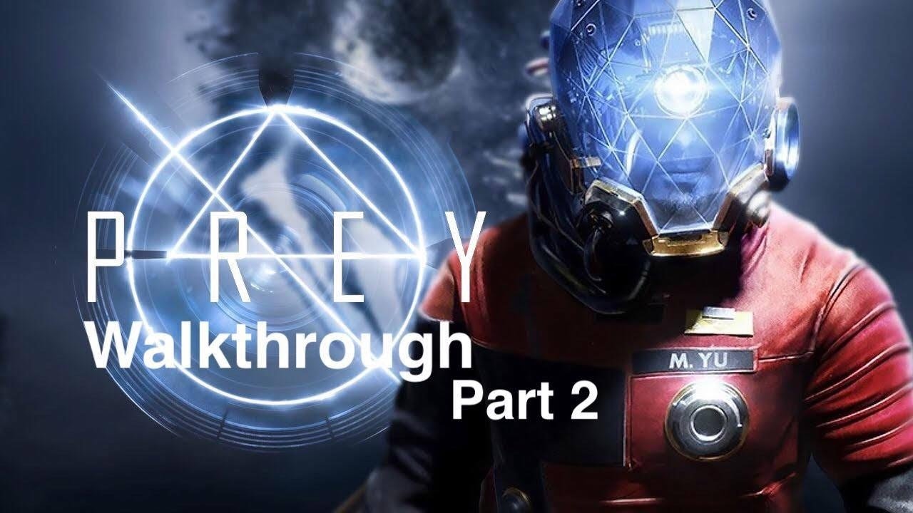 Prey Play Through Part 2 - YouTube