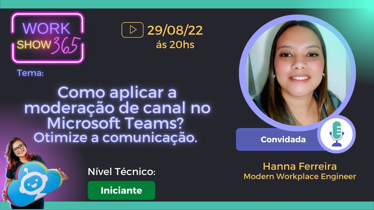 [WORK SHOW 365] Como aplicar a moderação de canal no Microsoft Teams ...