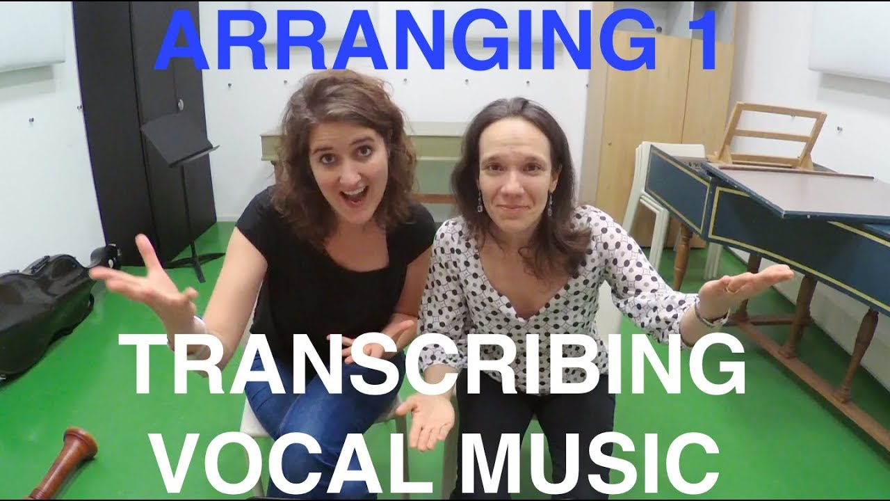 Episode 30: Arranging 1, transcribing vocal music - YouTube