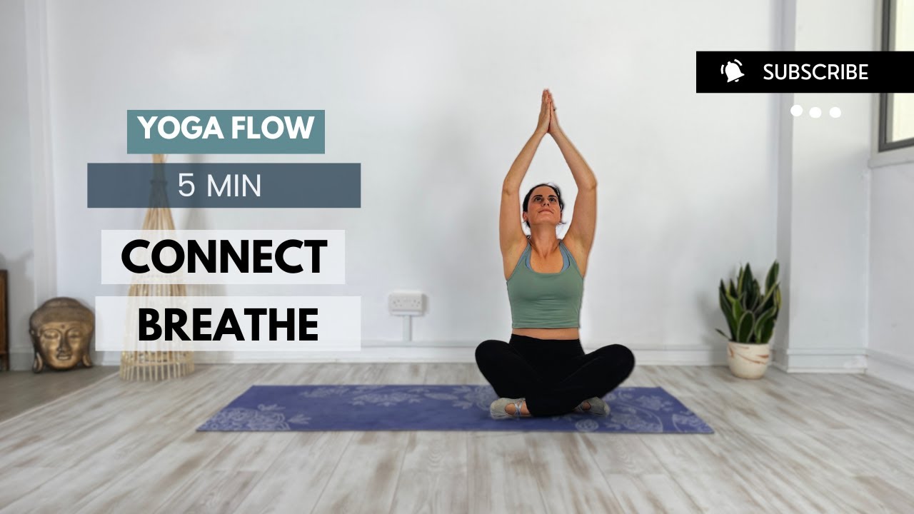 5 Minute Yoga Flow | Connect and Breathe - YouTube