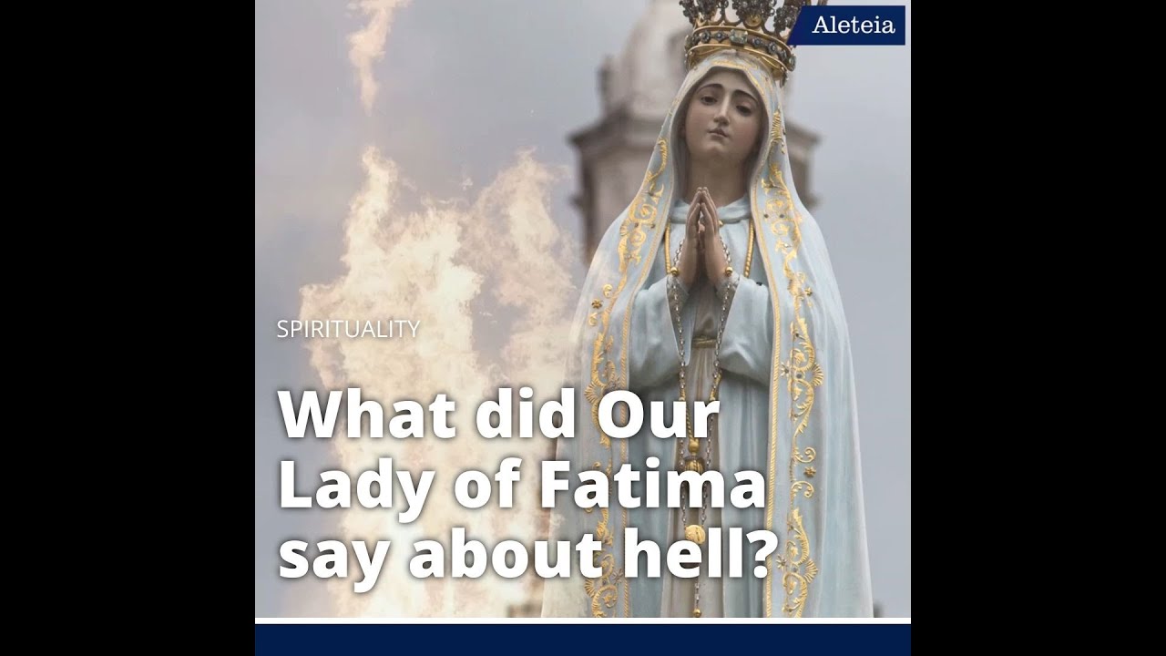 What did Our Lady of Fatima say about hell? - YouTube
