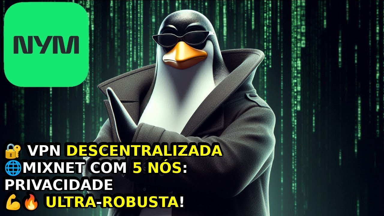 NYM VPN: A MELHOR VPN DESCENTRALIZADA | MIXNET PARA MAIS PRIVACIDADE ...