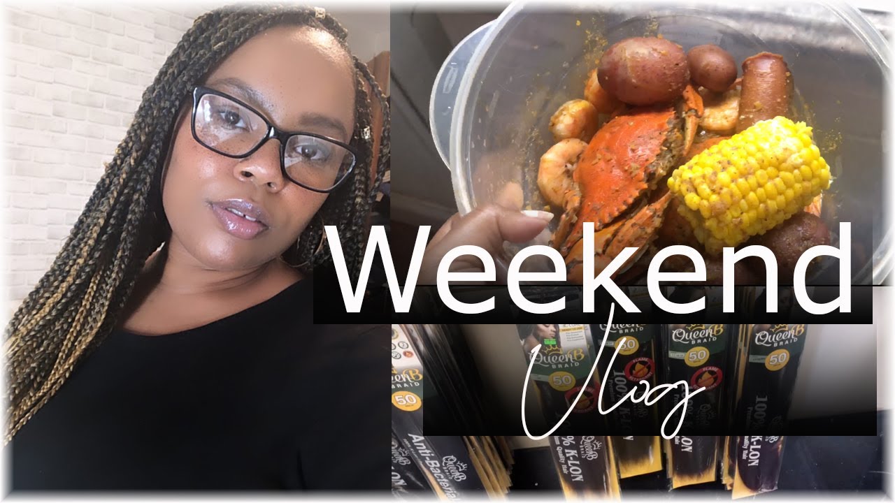 Getting Box Braids, Seafood Boil & more | Weekend Vlog - YouTube