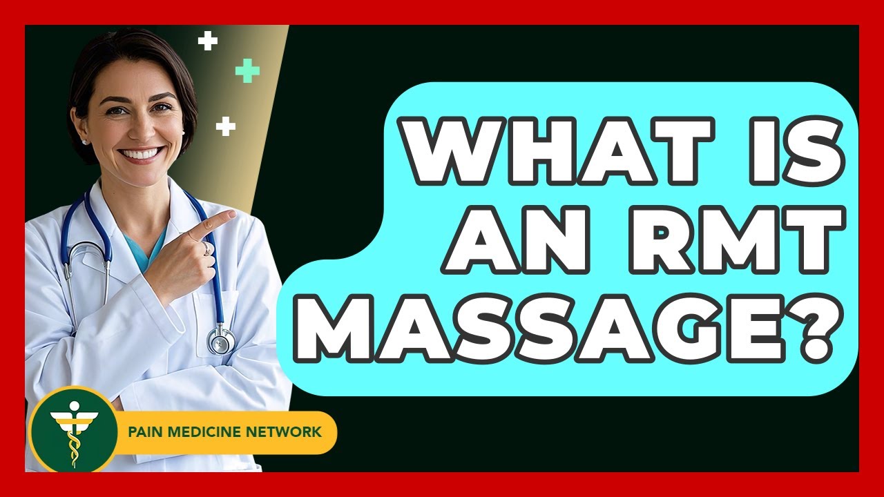 What Is An RMT Massage? - Pain Medicine Network - YouTube