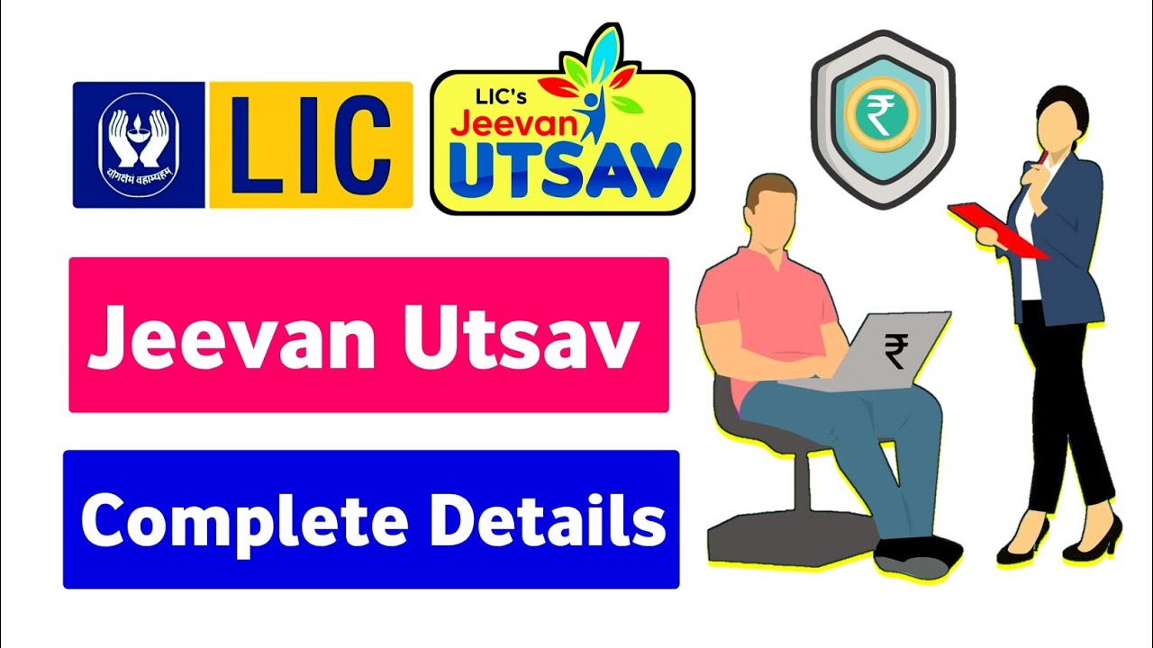 lic jeevan utsav plan 871 benefits detail | lic jeevan utsav plan | lic ...