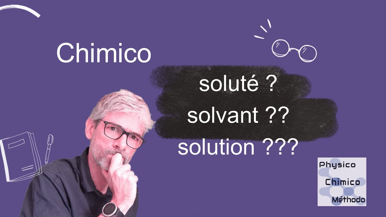 Définitions en chimie de soluté, solvant et solution - YouTube