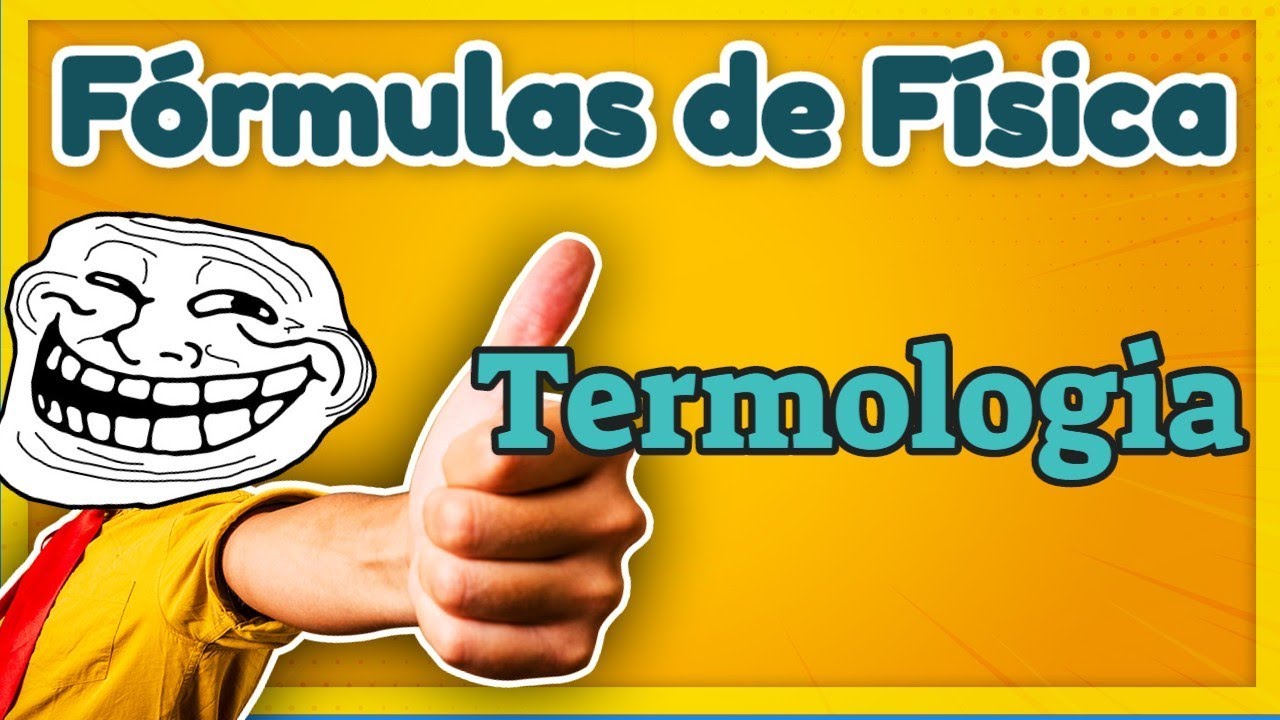 Fórmulas de Física - Termologia - TUDO que precisa lembrar para tirar ...